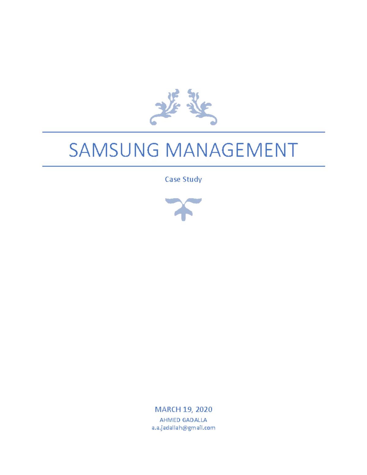 AJ-Samsungresearch - Samsung case study - SAMSUNG MANAGEMENT Case Study MARCH 19, 2020 AHMED ...