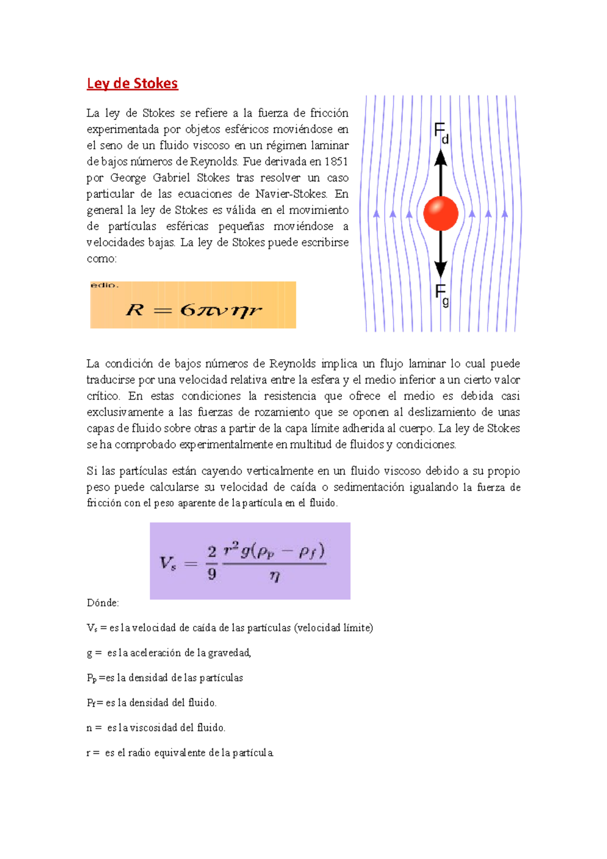 Ley de Stokes - Ley de Stokes La ley de Stokes se refiere a la fuerza ...