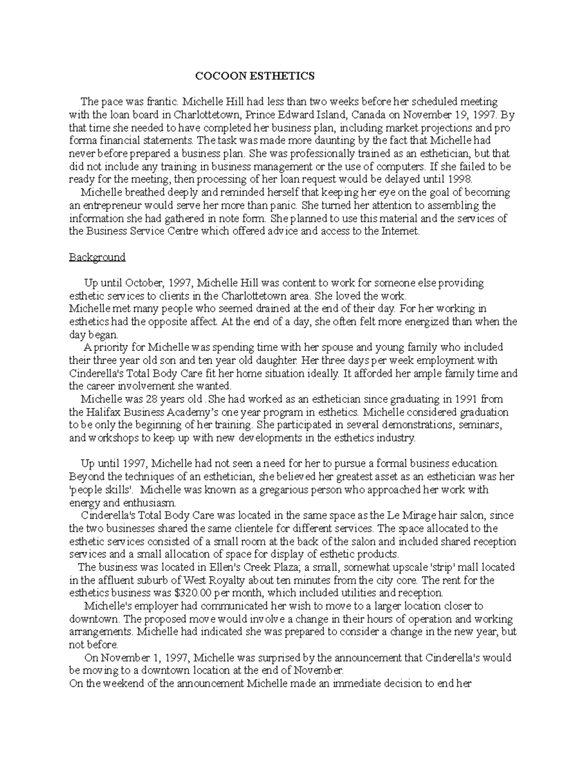 Cocoon - case study - COCOON ESTHETICS The pace was frantic. Michelle ...