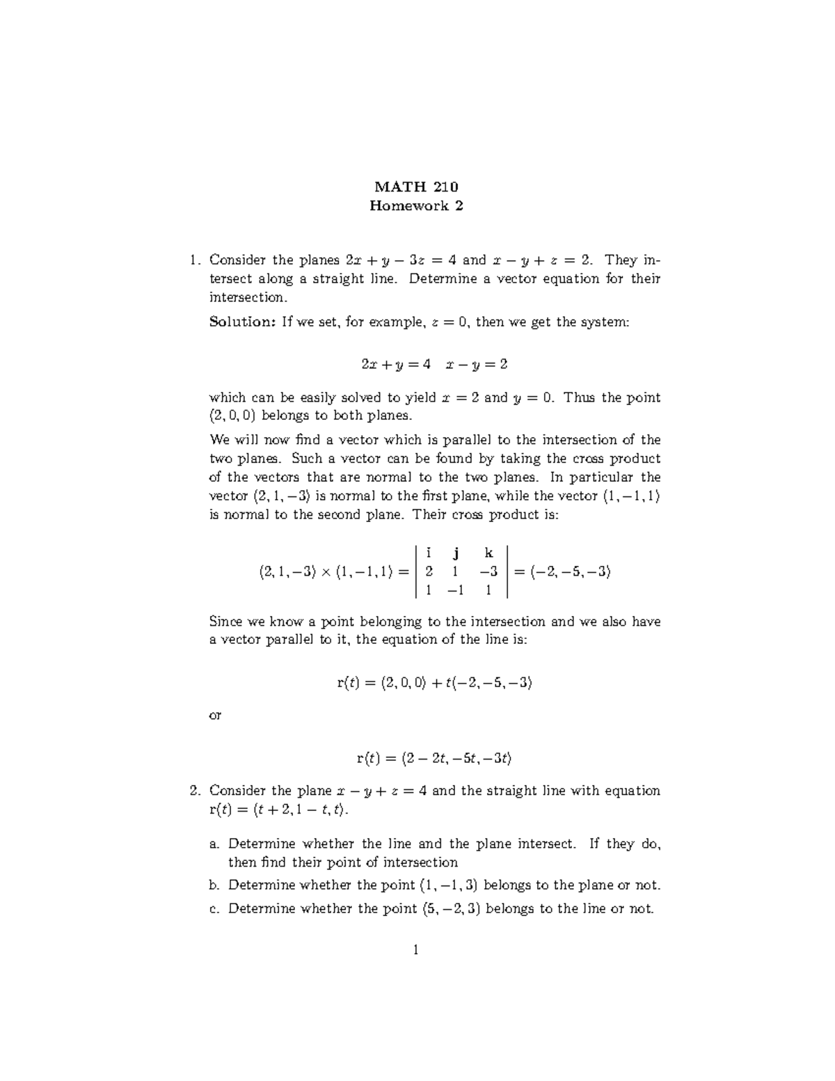 Hw2 solutions - MATH 210 Homework 2 Consider the planes 2x + y − 3 z = 4 and x − y + z = 2. They ...
