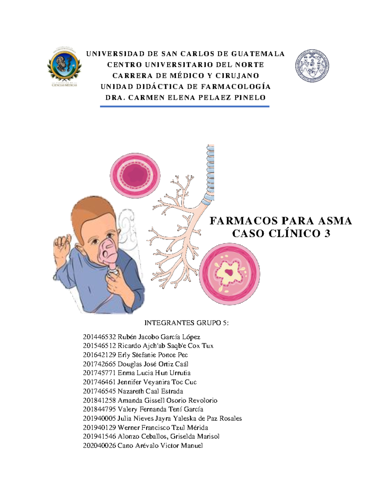 Farmacos para Asma#3. Grupo 5 - INTEGRANTES GRUPO 5: 201446532 Rubén ...