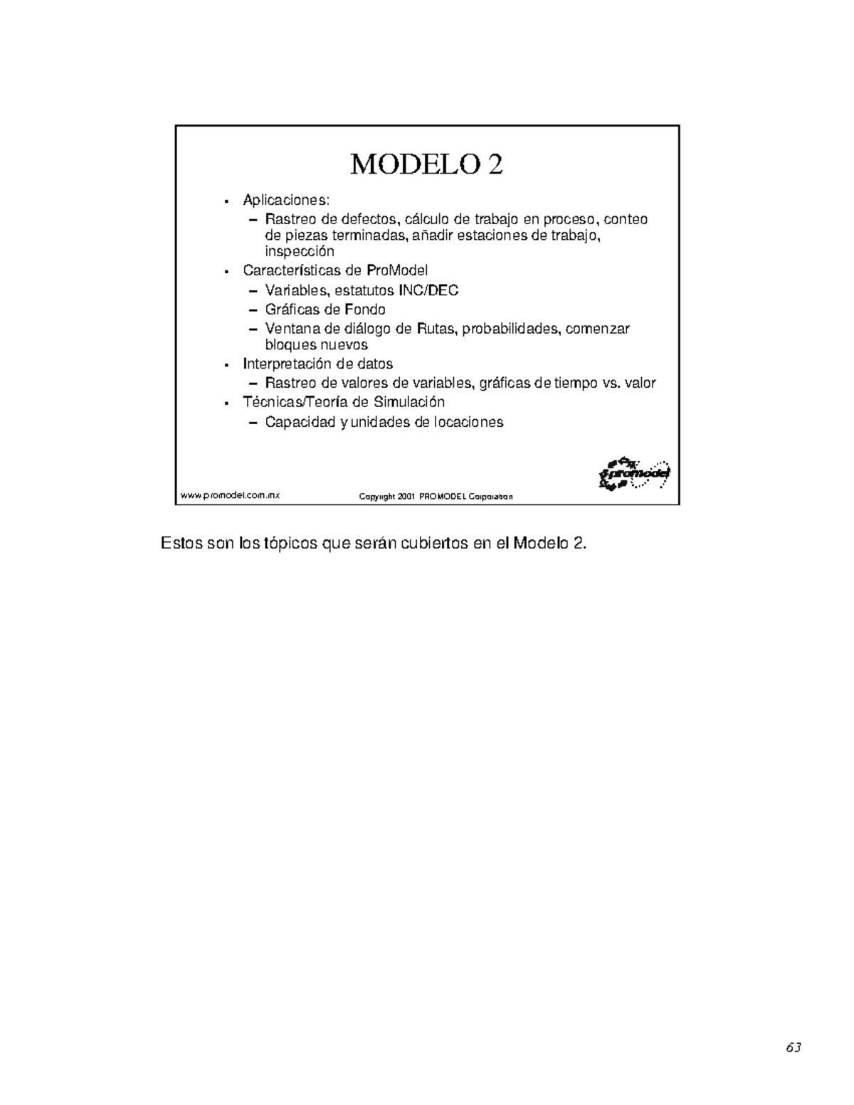 C01 pdf - PRACTICA DE PROMODEL - Estos son los tópicos queserán cubiertos en elModelo 2. - Studocu