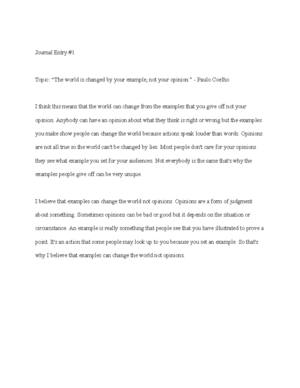 Journal entries 1-2 - Journal Entry # Topic: “The world is changed by ...