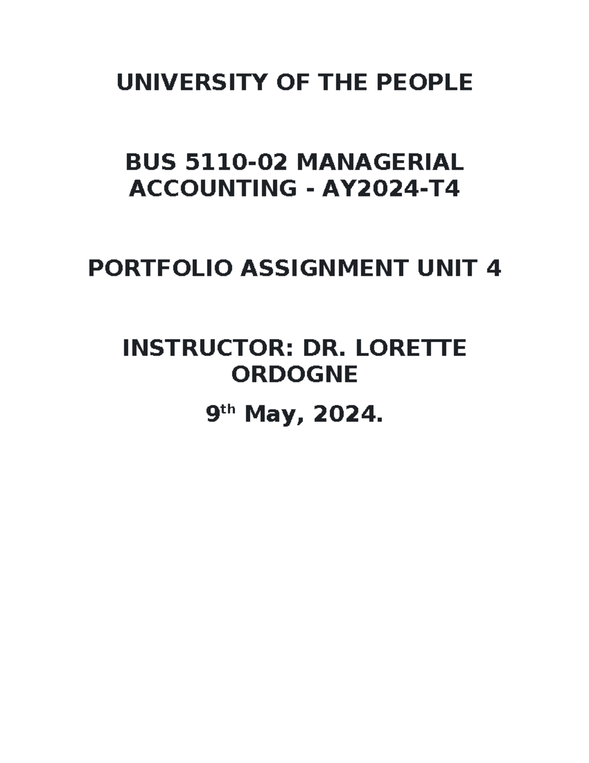 Written Assignment UNIT 4 BUS 5110 A2 - UNIVERSITY OF THE PEOPLE BUS 5110-02 MANAGERIAL ...