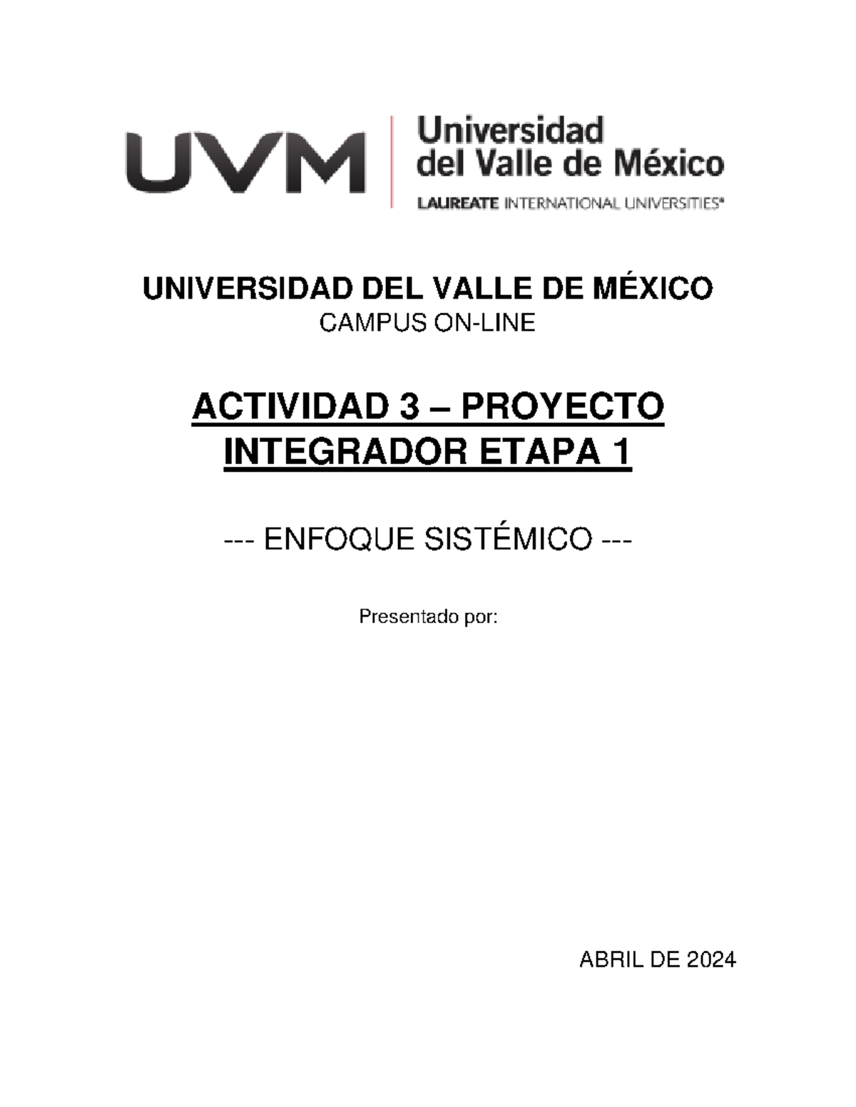 Actividad 3 Proyecto integrador ETAPA 1 Calificación de 10 - UNIVERSIDAD DEL VALLE DE MÉXICO ...