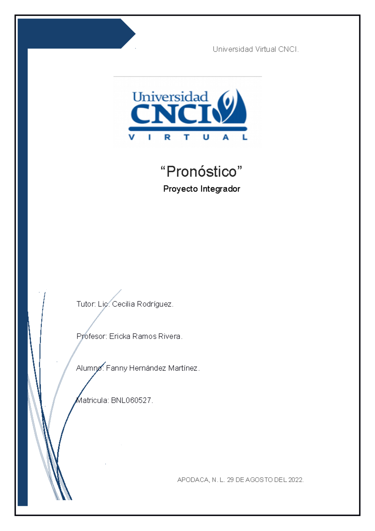 Pronostico Proyecto Integrador - Universidad Virtual CNCI. Tutor: Lic. Cecilia Rodríguez ...
