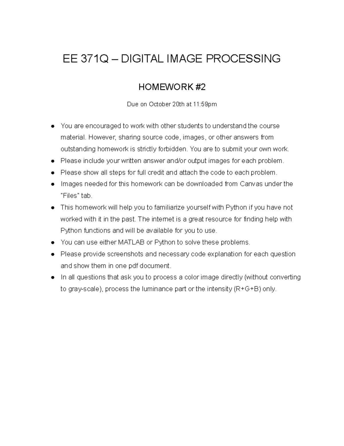 HW2 - HW2 - EE 371Q – DIGITAL IMAGE PROCESSING HOMEWORK Due on October 20th at 11:59pm You are ...