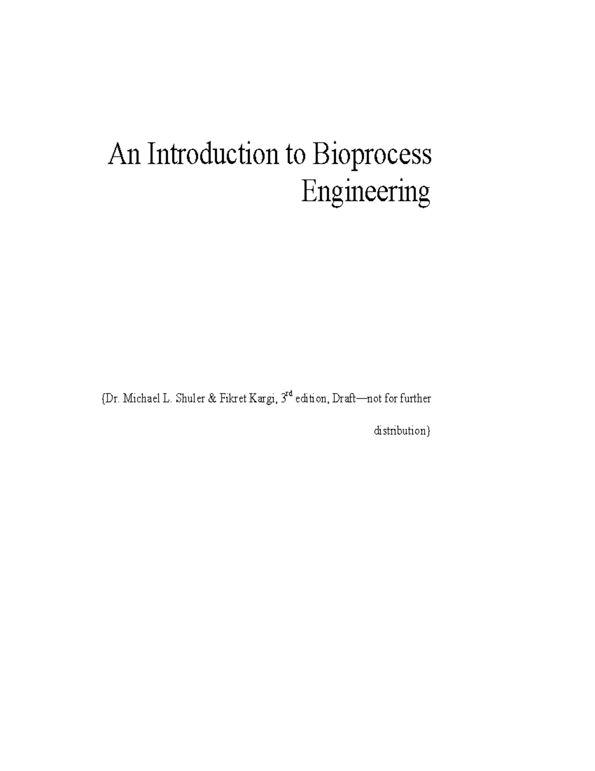Intro Bioprocess Engineering - An Introduction to Bioprocess Engineering {Dr. Michael L. Shuler ...