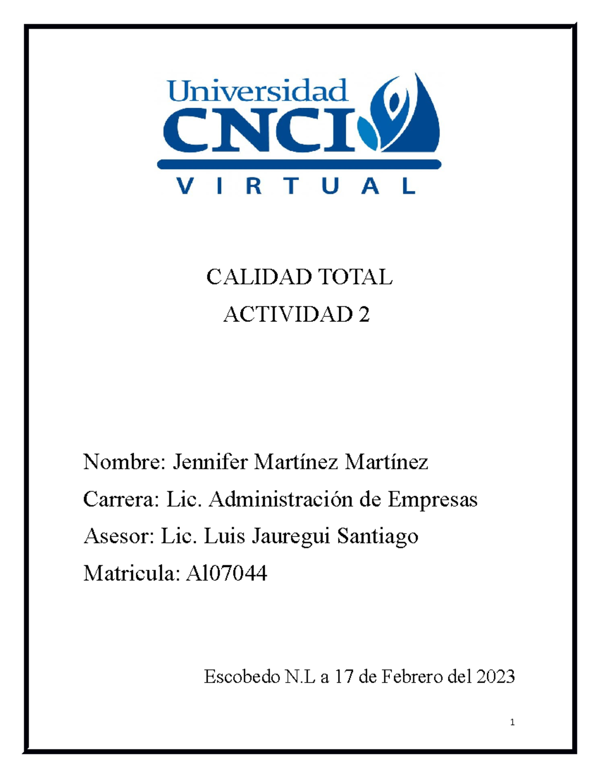 Actividad 2 - CALIDAD TOTAL ACTIVIDAD 2 Nombre: Jennifer Martínez Martínez Carrera: Lic. - Studocu