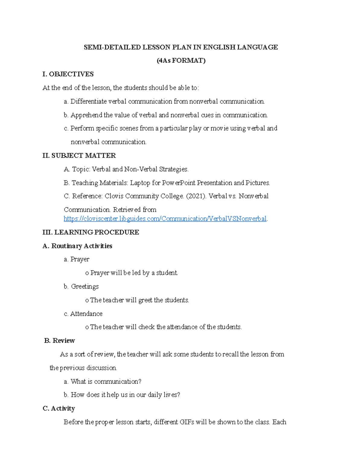 4a Lesson Plan - SEMI-DETAILED LESSON PLAN IN ENGLISH LANGUAGE (4As FORMAT) I. OBJECTIVES At the ...