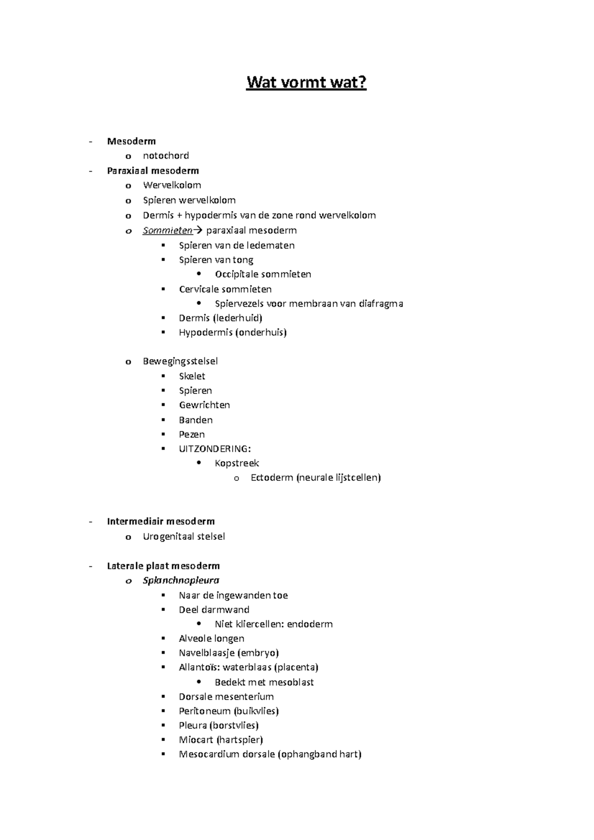 Overzicht kiembladen, kieuwbogen, placenta - Wat vormt wat? Mesoderm o ...
