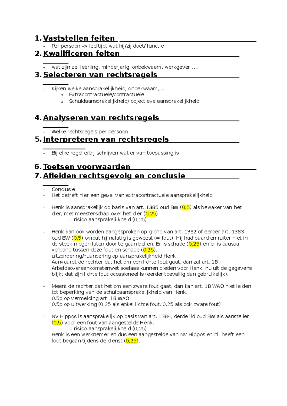 Vaststellen feiten - 1. Vaststellen feiten Per persoon -> leeftijd, wat ...