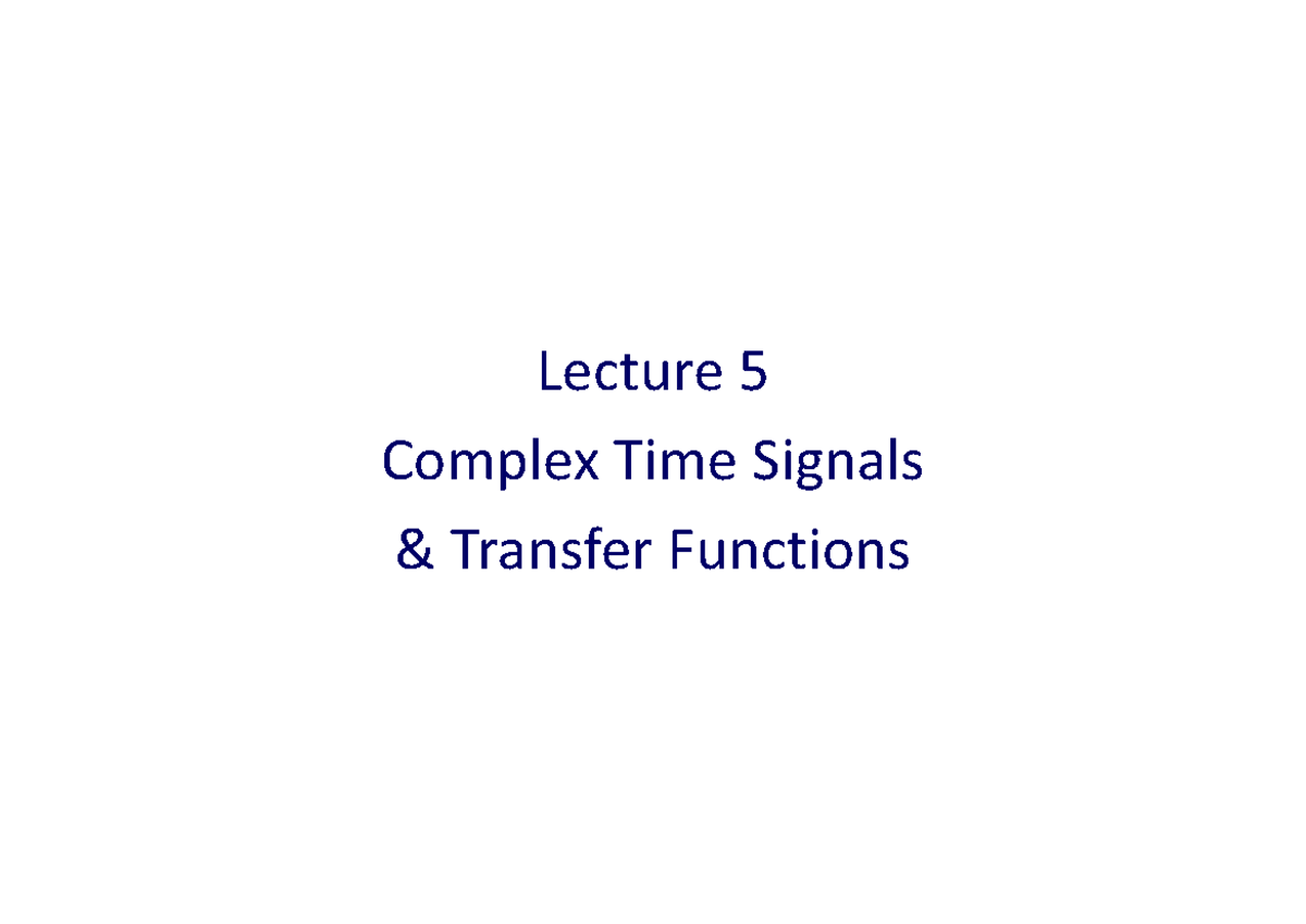 05 - Sound Propogation - Lecture 5 Complex Time Signals & Transfer ...