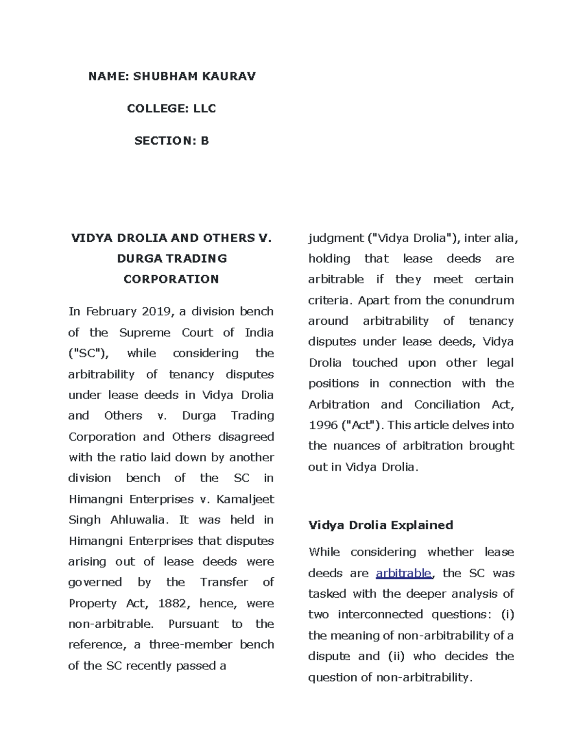 ADR 1 - adr - NAME: SHUBHAM KAURAV COLLEGE: LLC SECTION: B VIDYA DROLIA AND OTHERS V. DURGA ...