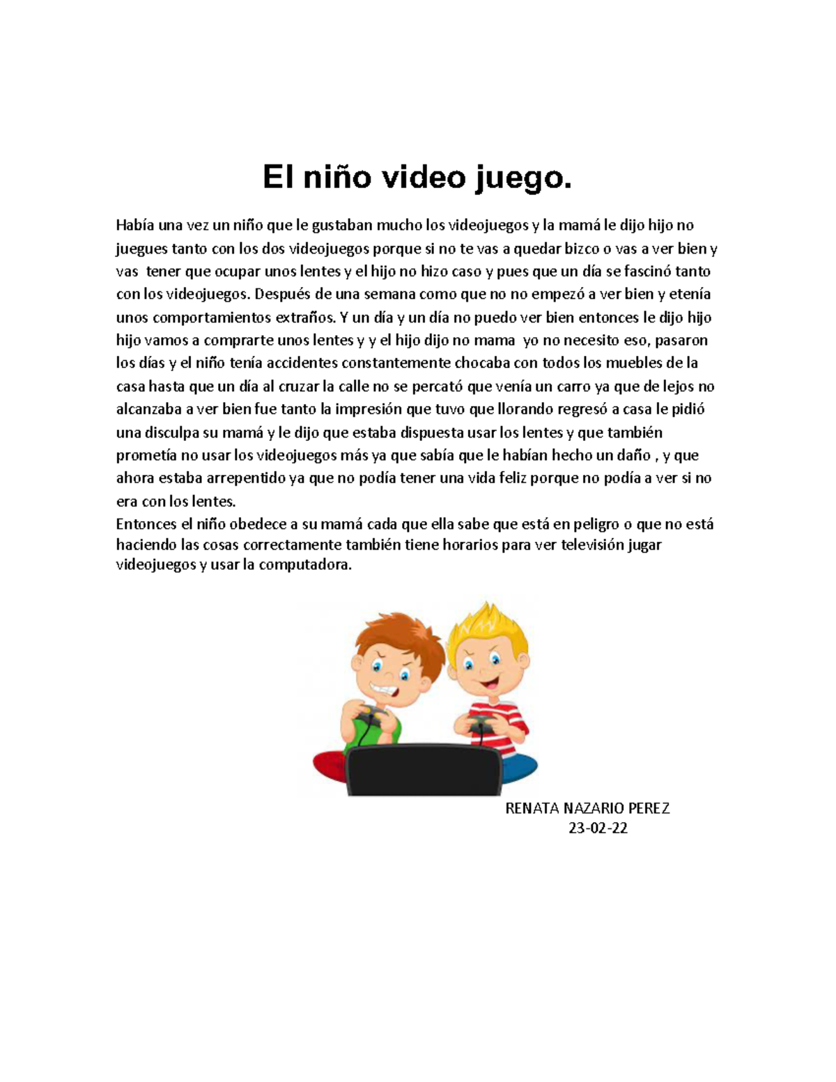 Tarea de reni - El niño video juego. Había una vez un niño que le ...