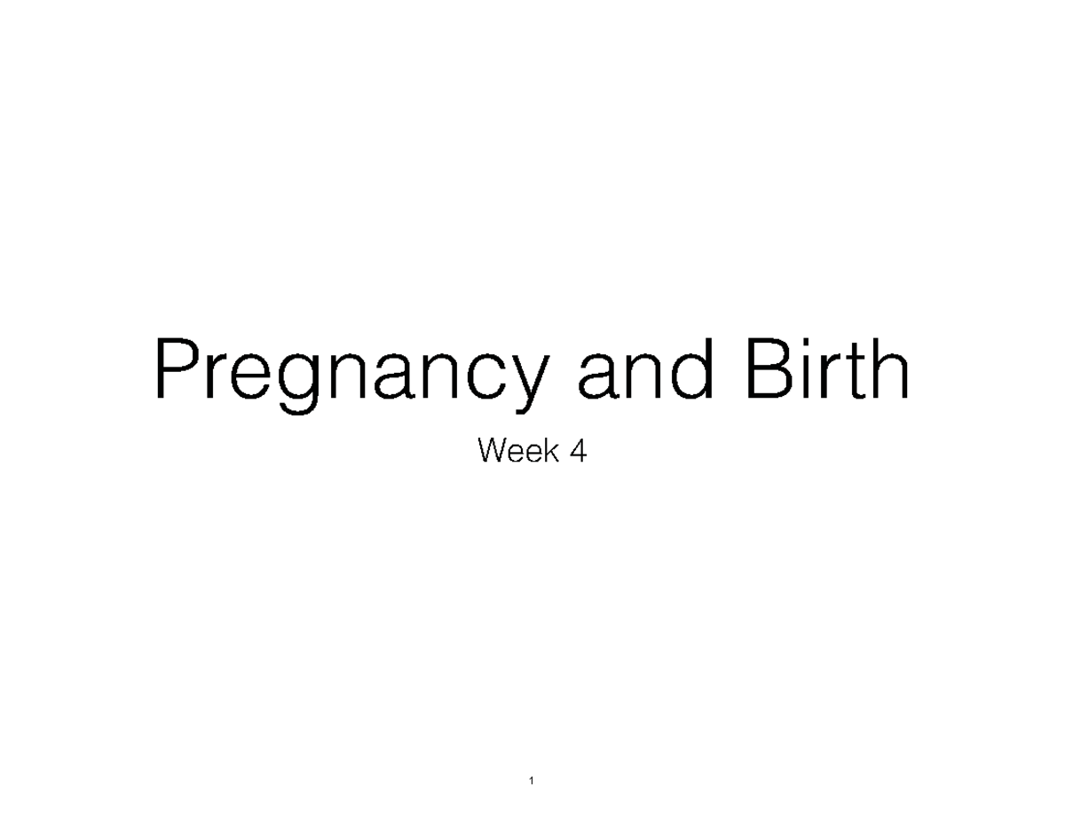 Lecture slides, lecture 4 Pregnancy and Birth - Pregnancy and Birth ...
