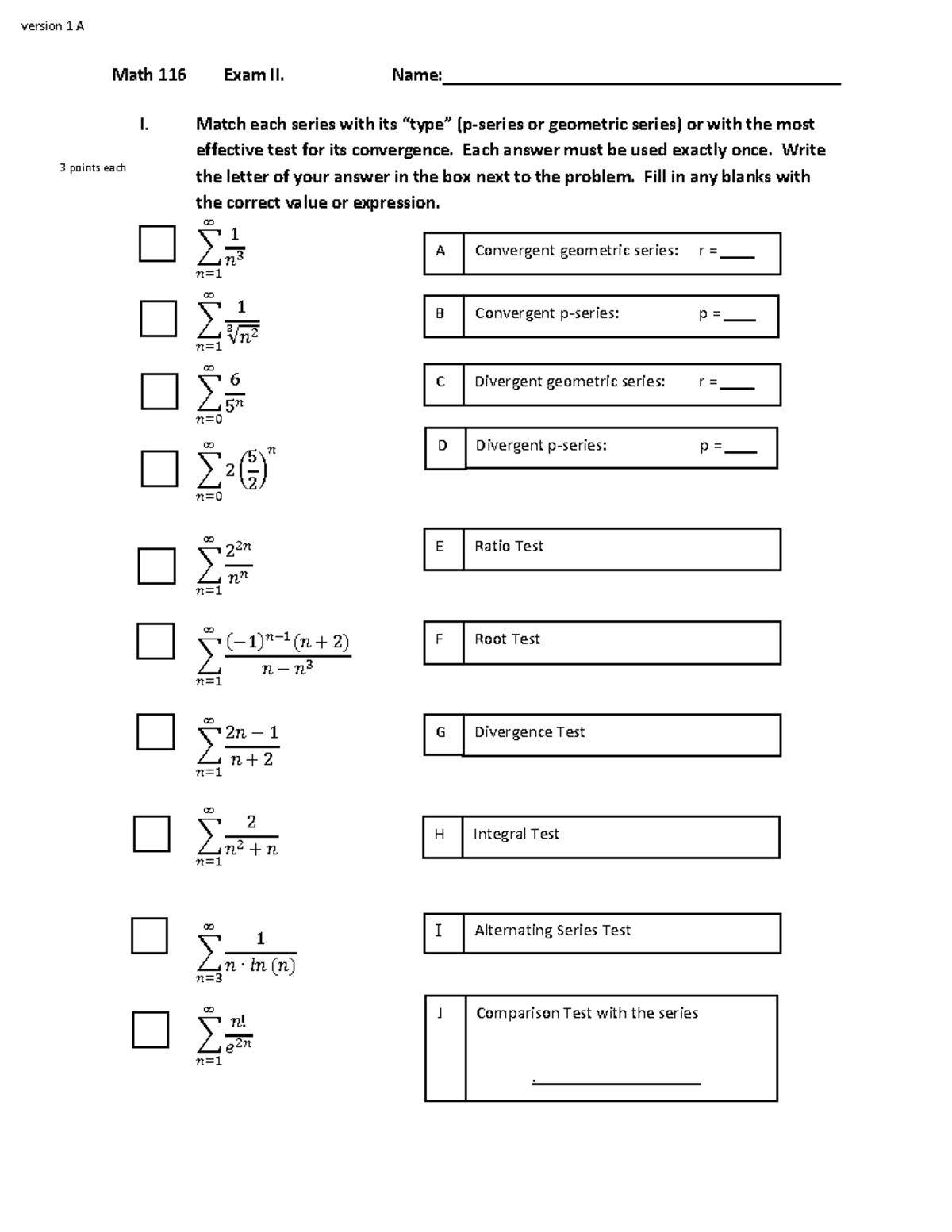 Exam II.ver.1A W2015 - Math 116 Exam II. Name: I. Match each series ...
