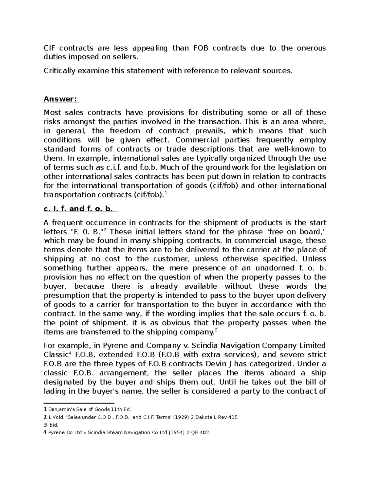 Answer FOB and CIF - CIF and FOB - CIF contracts are less appealing ...