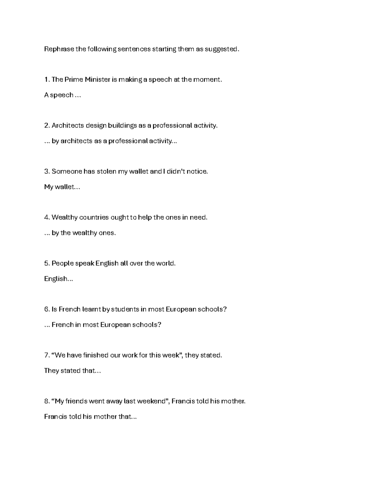 Ingles rephrasing exercises - Rephrase the following sentences starting ...