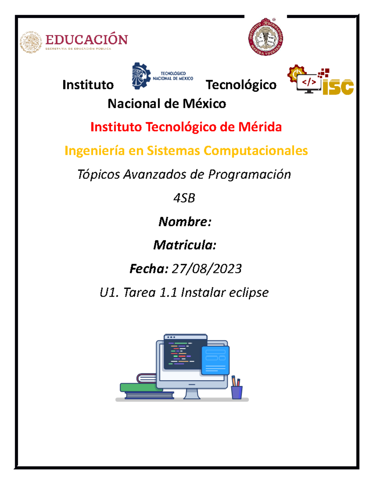U1. Tarea 1.1 Instalar eclipse - Instituto Tecnológico Nacional de ...