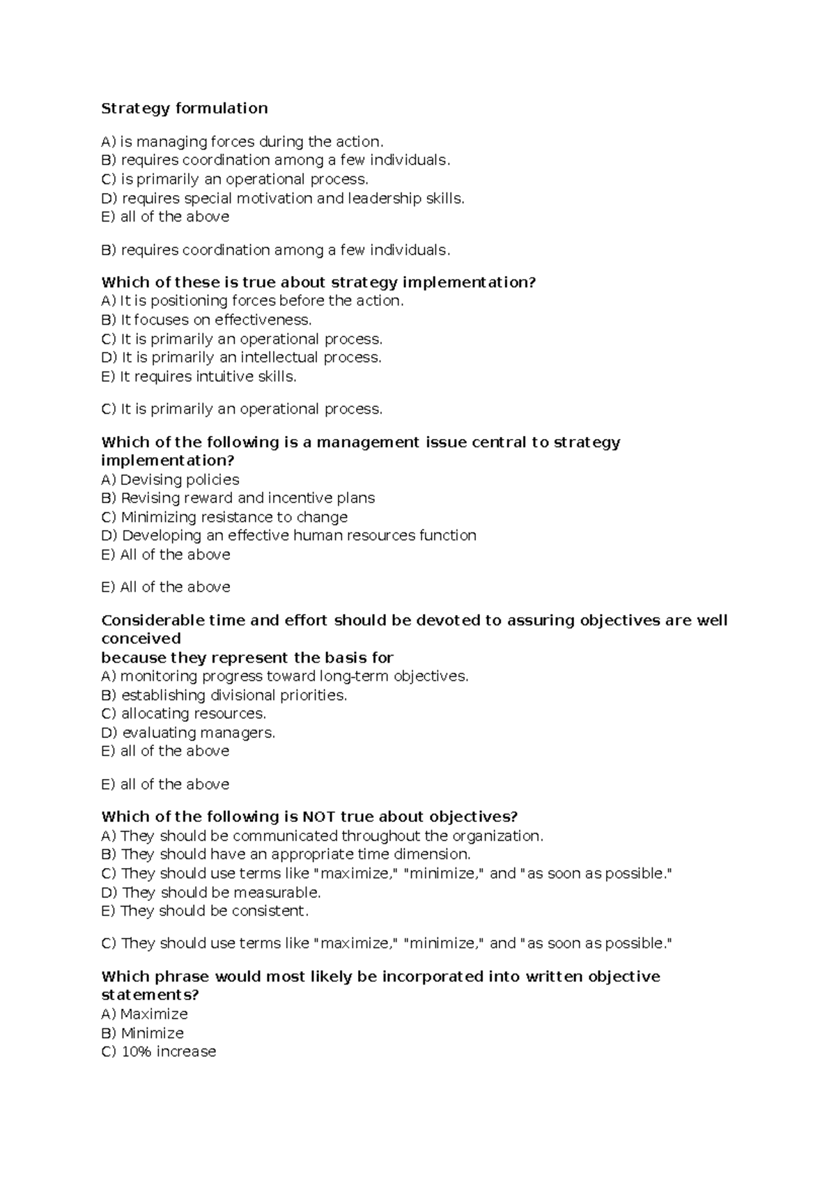 Test July 2019, questions - Strategy formulation A) is managing forces ...