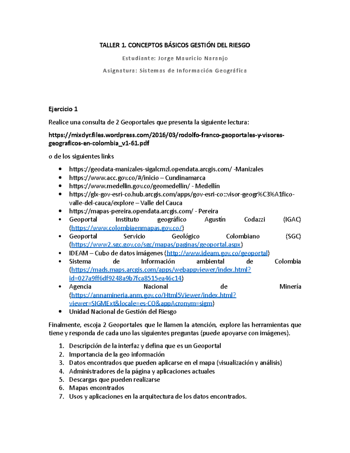 Naranjo SIG taller 1 - TALLER 1. CONCEPTOS BÁSICOS GESTIÓN DEL RIESGO Estudiante: Jorge Mauricio ...