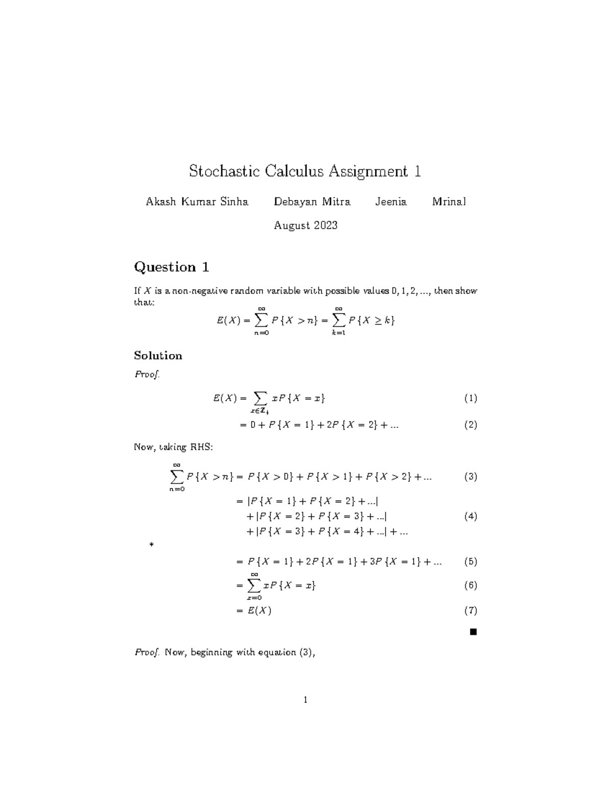 Stochastic Calculus Assignment 1 - .., then show that: E(X) = ∑ ∞ n= P {X > n} = ∑ ∞ k= P {X ≥ k ...