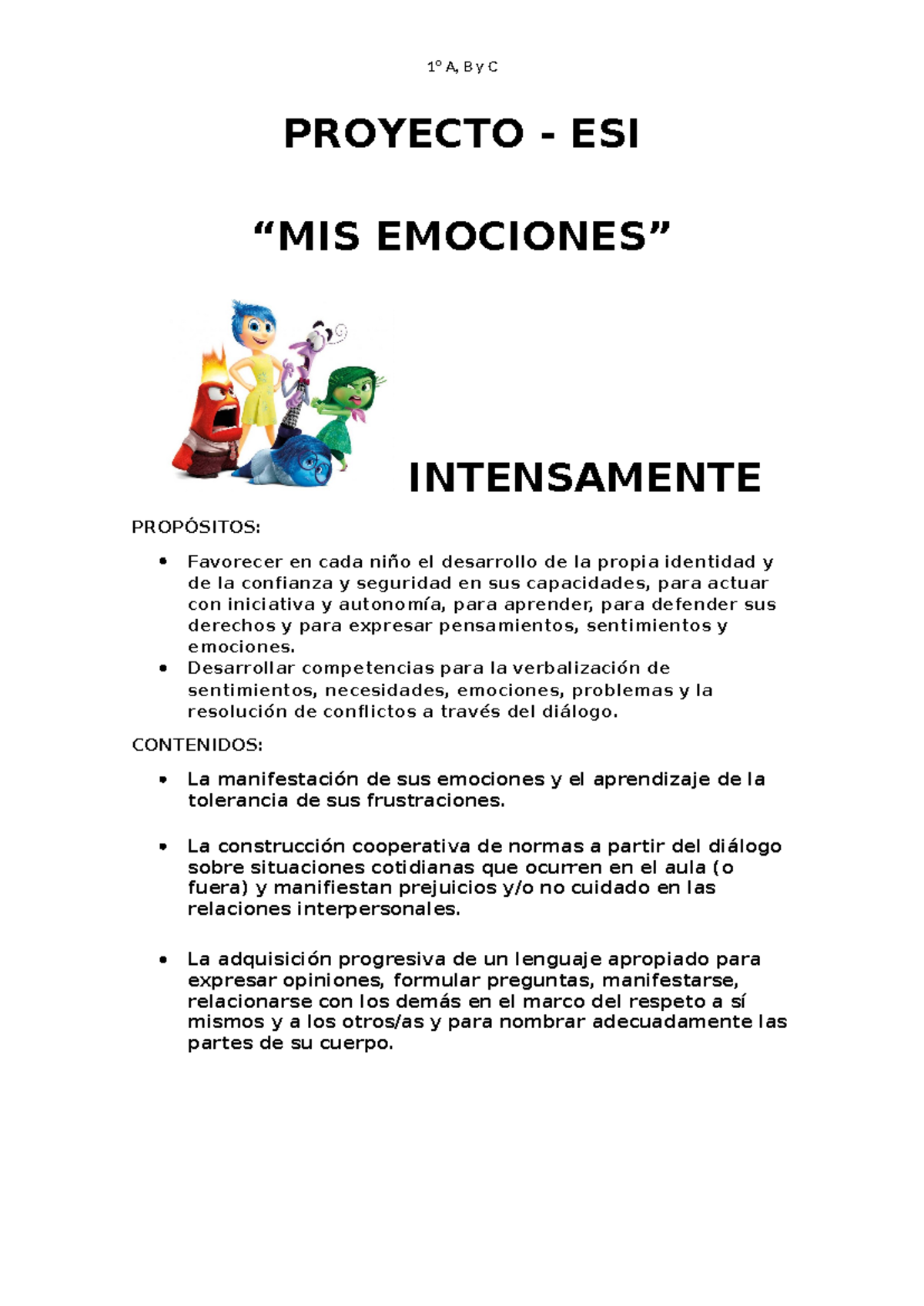 Proyecto Intensamente 1 - PROYECTO - ESI “MIS EMOCIONES” INTENSAMENTE PROPÓSITOS: Favorecer en ...