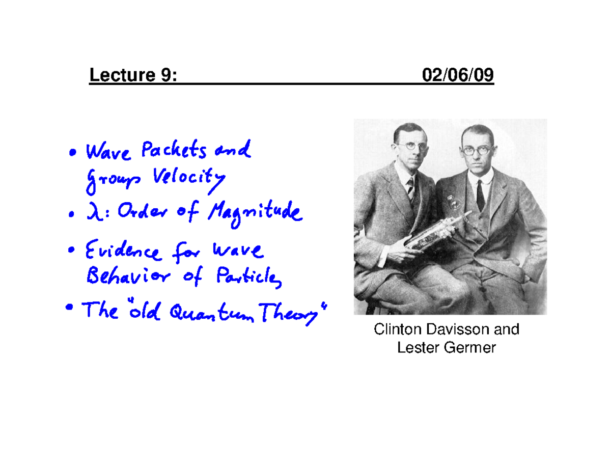 Lecture slides, lectures 6 - 10 - Lecture 9: 02/06/09 Clinton Davisson ...
