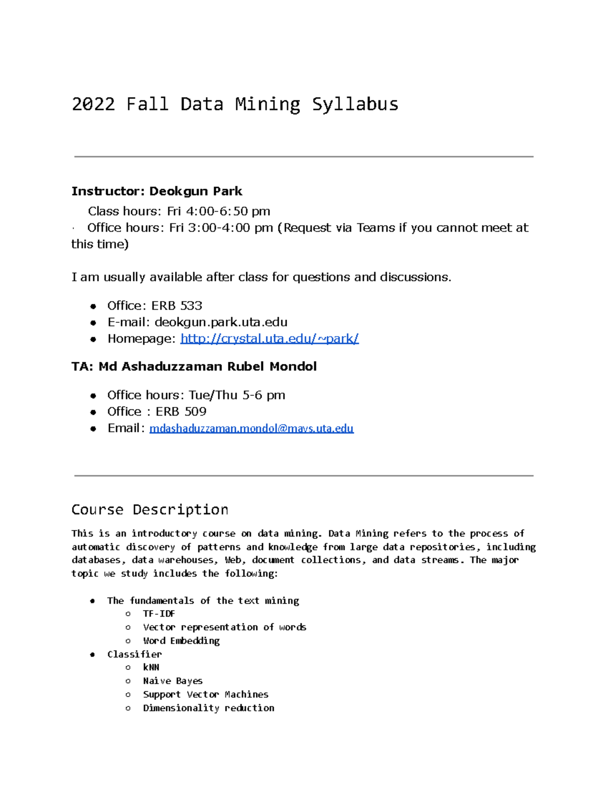2022-FALL 2228-CSE-5334 - 2022 Fall Data Mining Syllabus Instructor: Deokgun Park Class hours ...