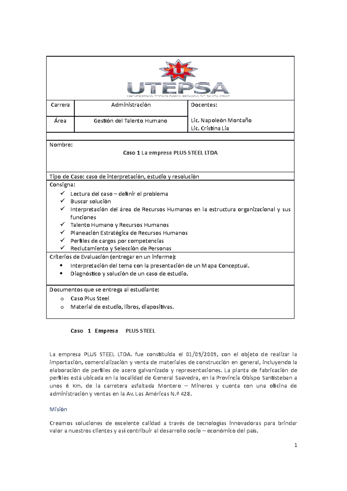 Caso 1 Empresa PLUS Steel LTDA-1 - Carrera Administración Docentes: Lic ...