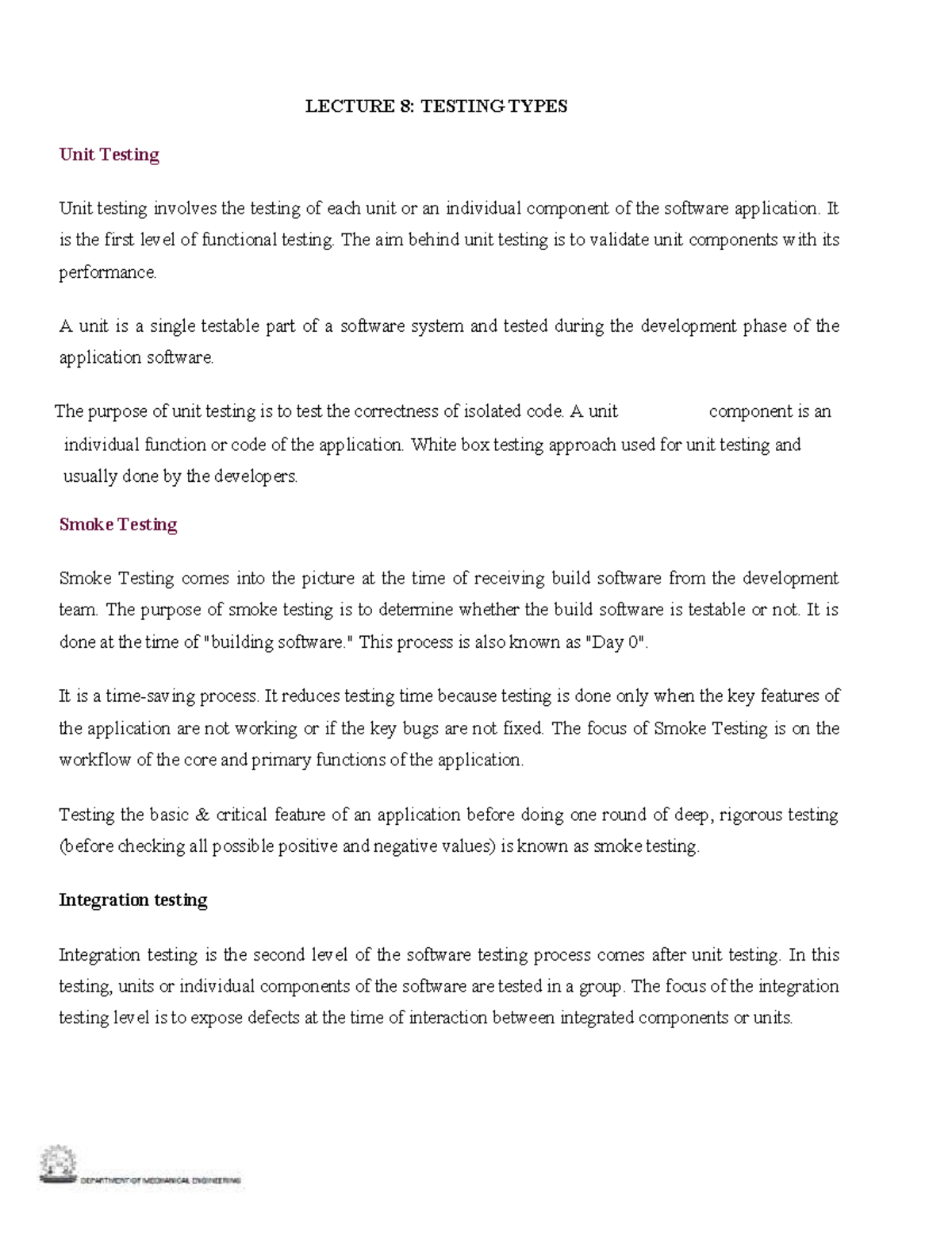 Lecture 9 - LECTURE 8: TESTING TYPES Unit Testing Unit testing involves ...