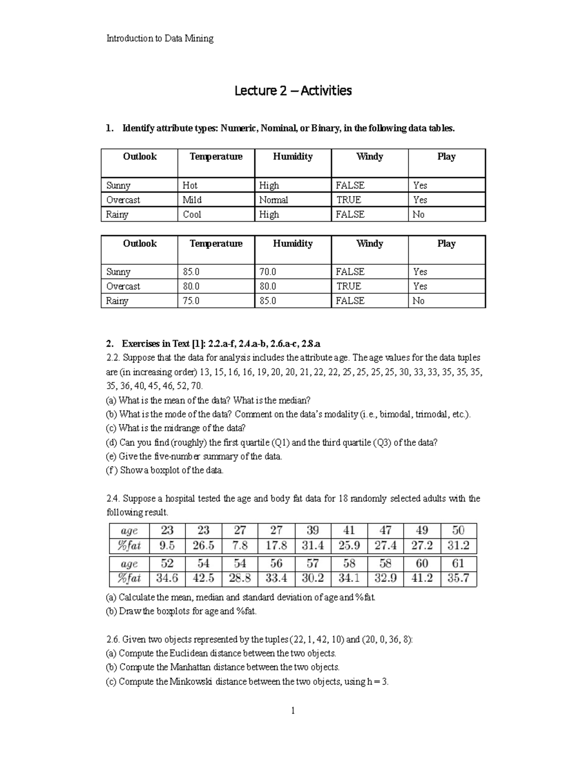 Lec2-Activities - Introduction to Data Mining 1 Lecture 2 – Activities 1. Identify attribute ...