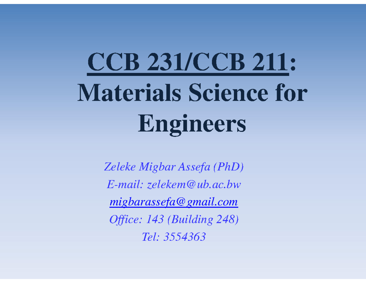 Lecture 01 2023 - CCB 231/CCB 211: Materials Science for Engineers ...