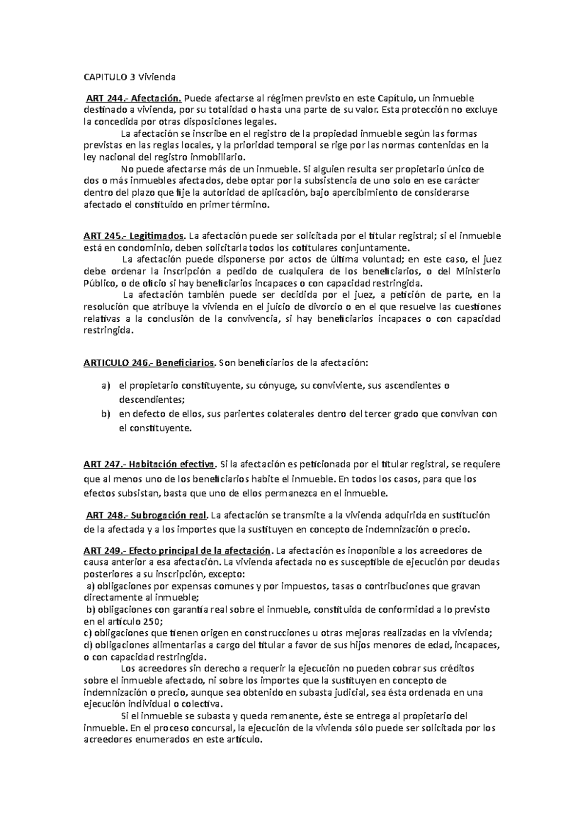 Vivienda - CAPITULO 3 Vivienda ART 244.- Afectación. Puede afectarse al ...