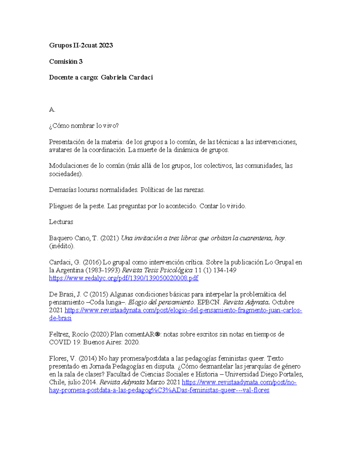 Hoja de ruta - 2c 2023 - primer parcial - Grupos II-2cuat 2023 Comisión 3 Docente a cargo ...