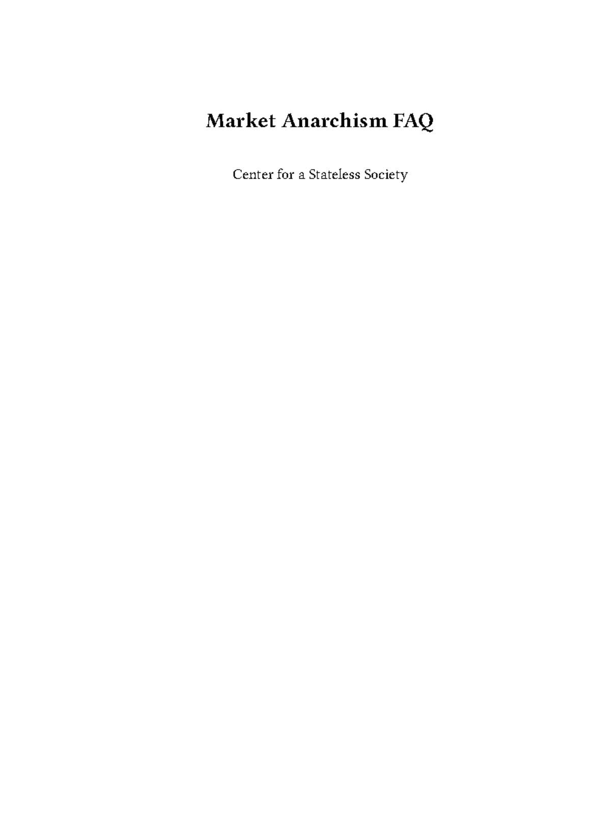 Center for a stateless society market anarchism faq - Market Anarchism ...