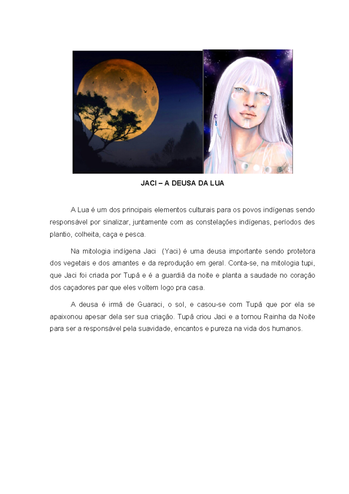 JACI - Resumo - JACI – A DEUSA DA LUA A Lua é um dos principais ...