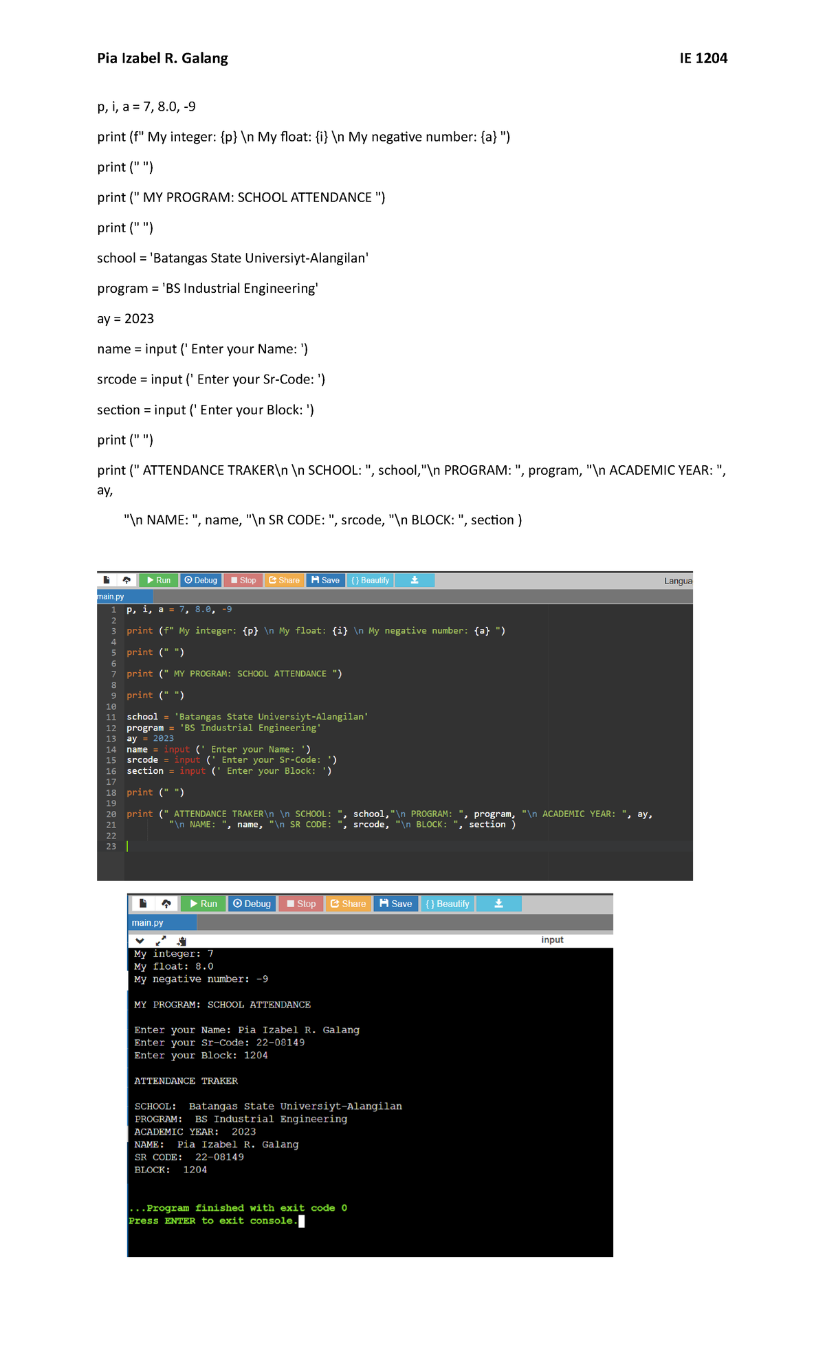 Activity 3 - Pia Izabel R. Galang IE 1204 p, i, a = 7, 8, - 9 print (f" My integer: {p} \n My ...