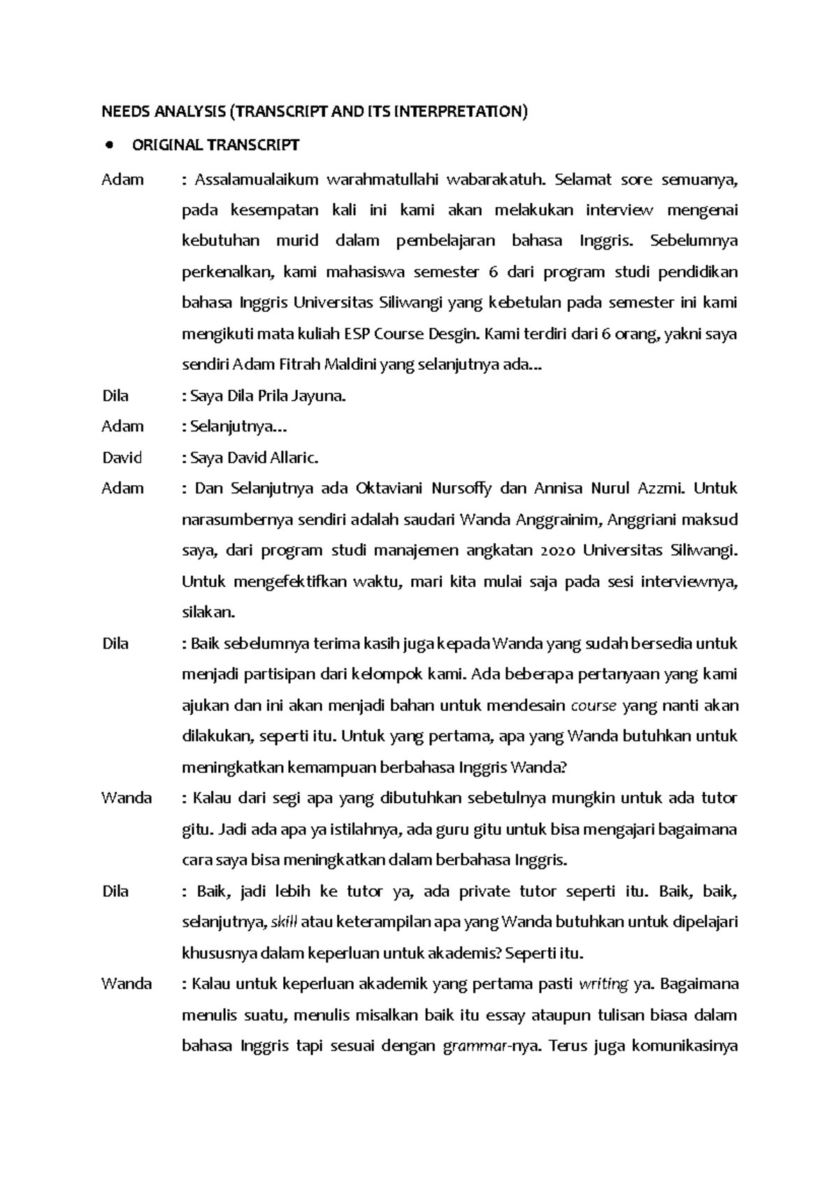 Assignment ESP Need Analysis - NEEDS ANALYSIS (TRANSCRIPT AND ITS INTERPRETATION) ORIGINAL - Studocu