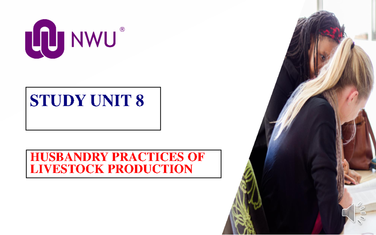ANDM 121 Study UNIT 8 - STUDY UNIT 8 ####### HUSBANDRY PRACTICES OF ####### LIVESTOCK PRODUCTION ...