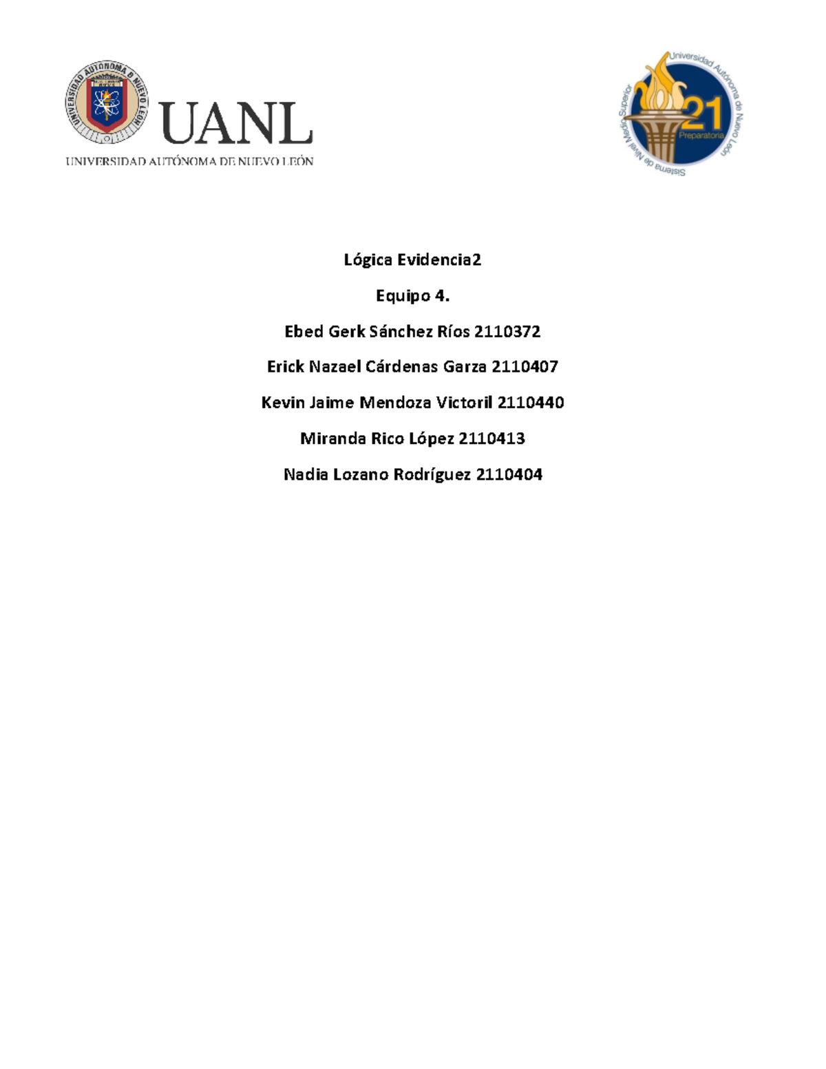 Equipo 4 EV2 Logic - EWTERYERYEYRYRYAYRAYAYYA - Equipo 4. - Lógica Evidencia - Ebed Gerk Sánchez ...