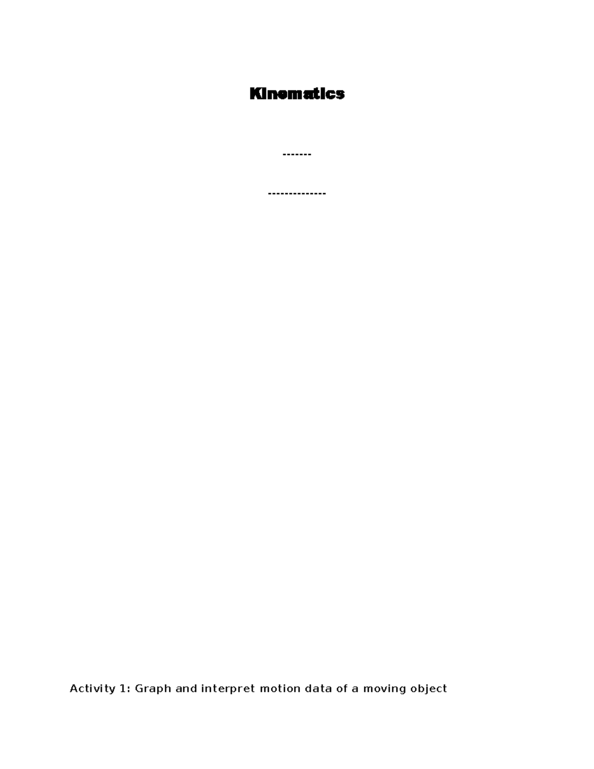 PHY-150 M2 Kinematics Lab Report C - Kinematics Activity 1: Graph and interpret motion data of a ...
