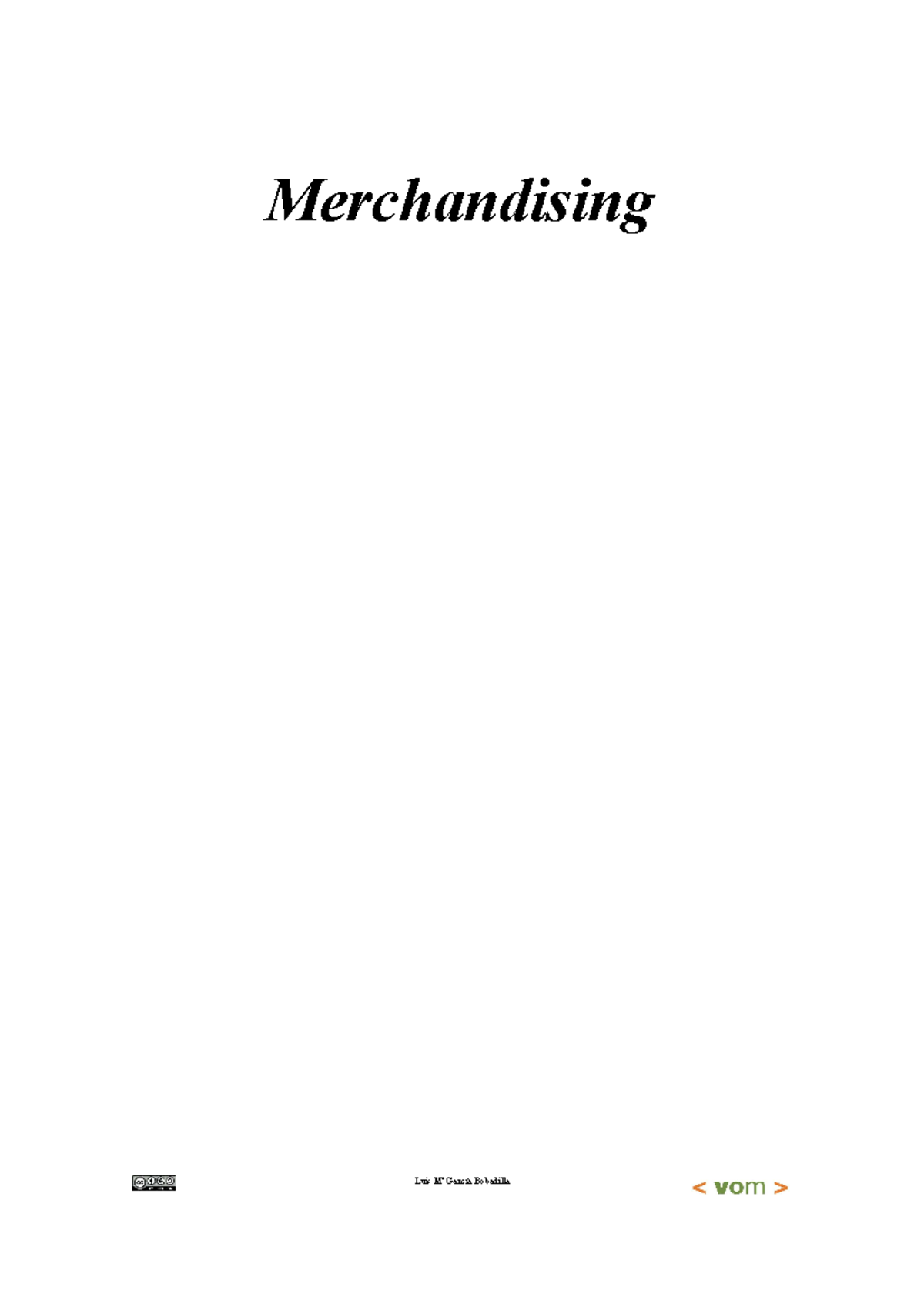 Merchandising - La propia palabra nos está indicando su definición ...
