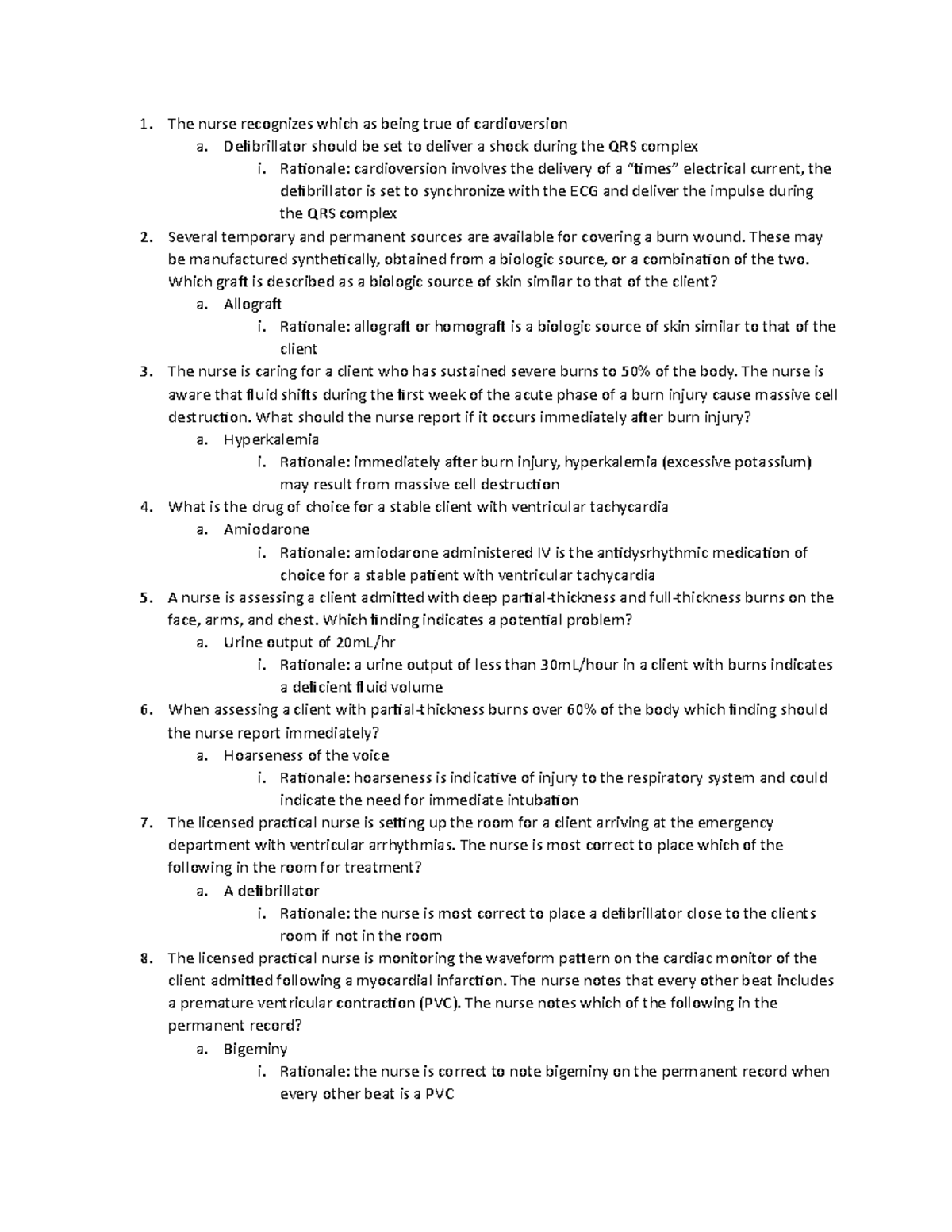 practice questions - The nurse recognizes which as being true of ...