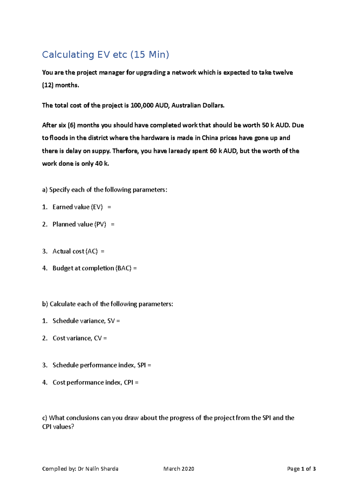 Question for Calculating EV etc - Calculating EV etc (15 Min) You are ...