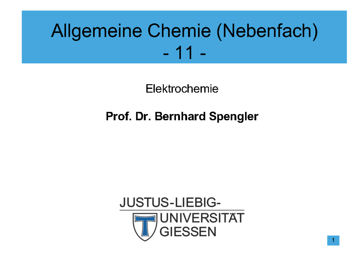 11 Elektrochemie Nebenfach VL - Allgemeine Chemie - Uni Giessen - Studocu