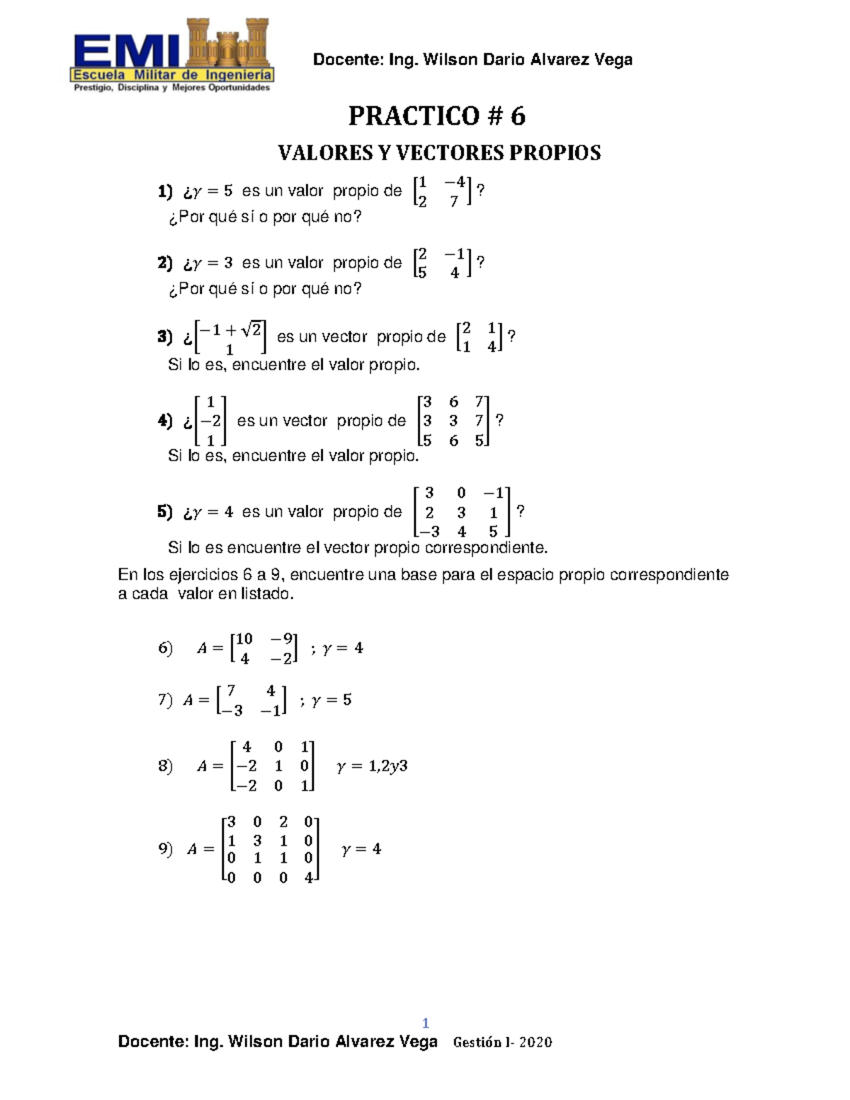 Practico de Valores y Vectores Propios 2020 - 1 PRACTICO # 6 VALORES Y VECTORES PROPIOS ¿𝛾 = 5 ...