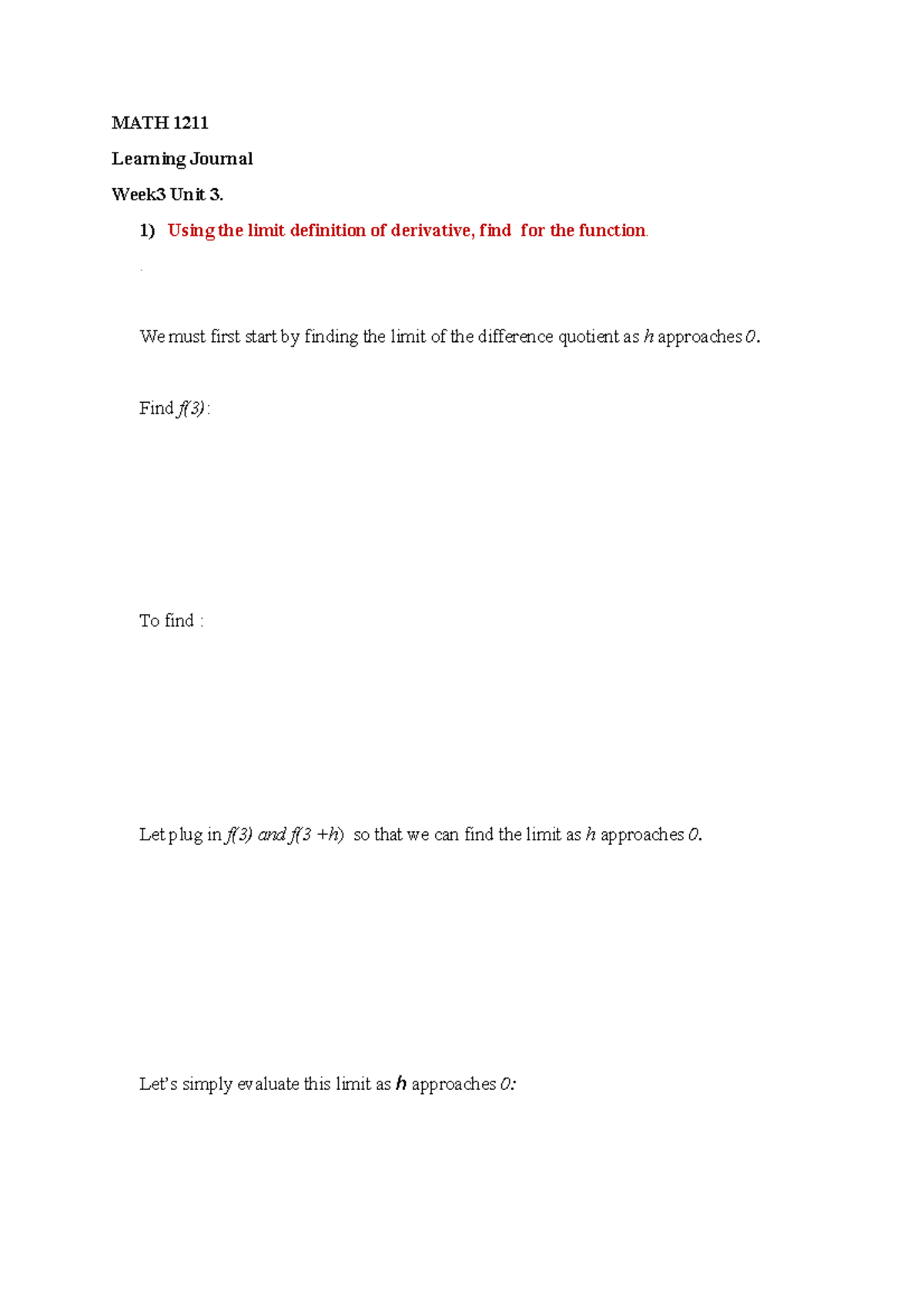 MATH 1211 Learning Journal Unit3 - MATH 1211 Learning Journal Week3 Unit 3. 1) Using the limit ...