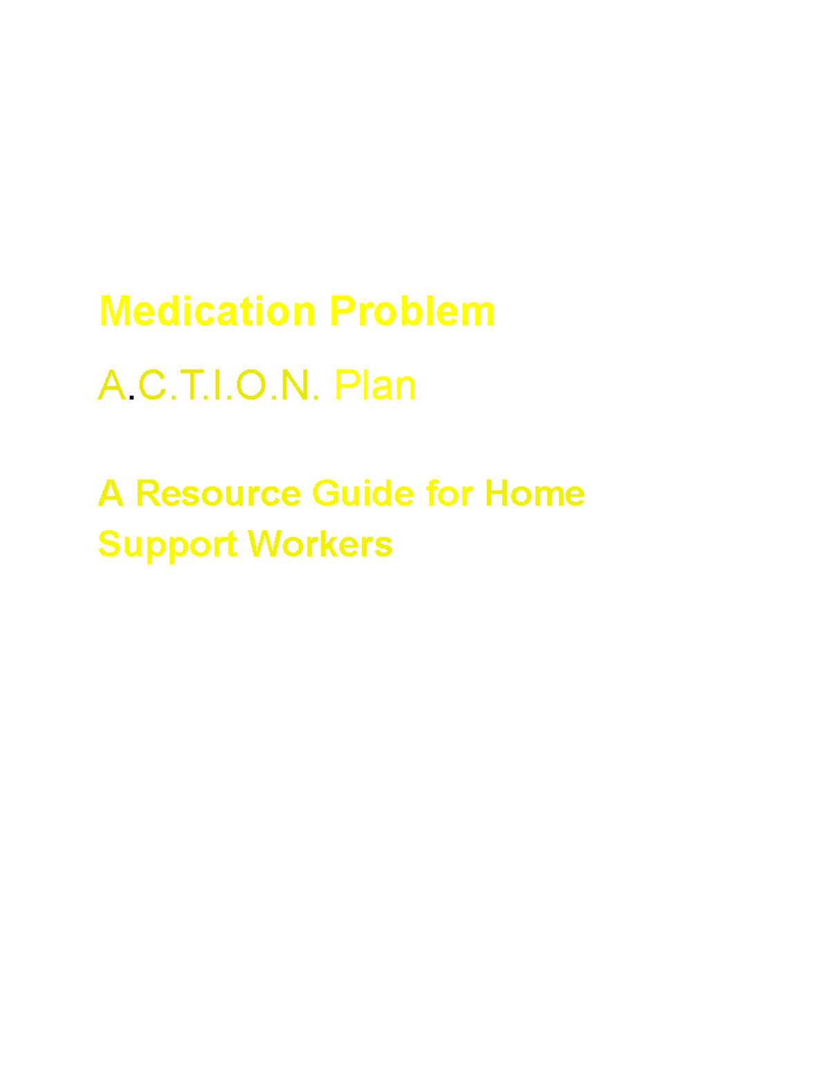Medication-Problem-A.C.T.I.O.N - Medication Problem A.C.T.I.O. Plan A ...